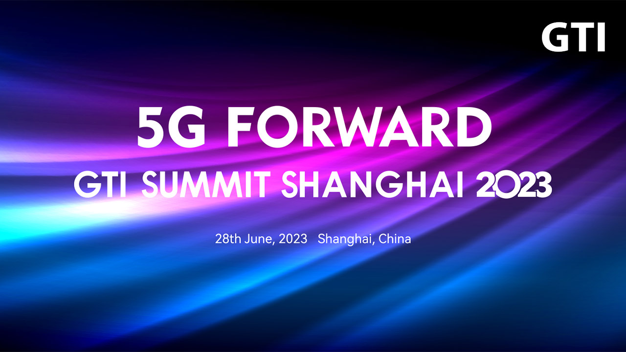 The 37th GTl Workshop & GTI SUMMIT SHANGHAI 2023 - C114通信网